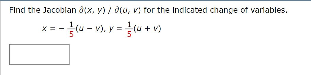 Solved Find the Jacobian o(x, y) a(u, v) for the indicated | Chegg.com