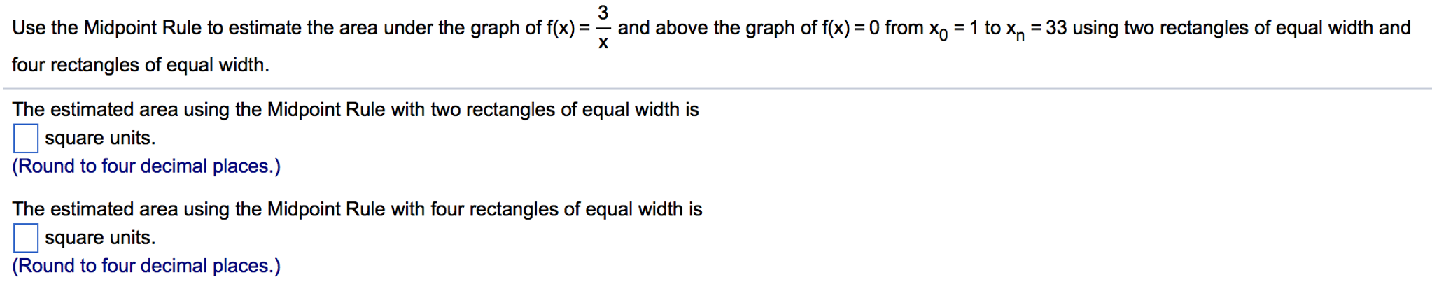 Solved Use the Midpoint Rule to estimate the area under the | Chegg.com