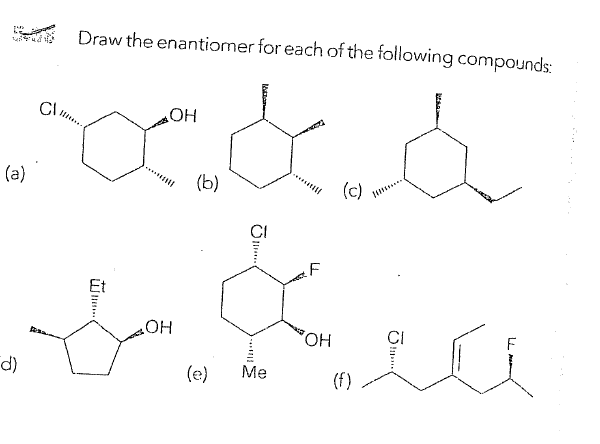 Solved Draw the enantiomer for each of the following | Chegg.com