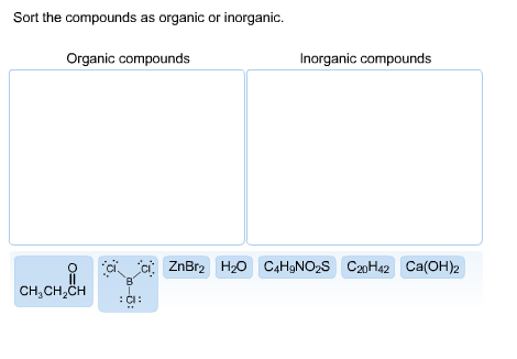 Solved Sort the compound as organic or inorganic. Organic | Chegg.com