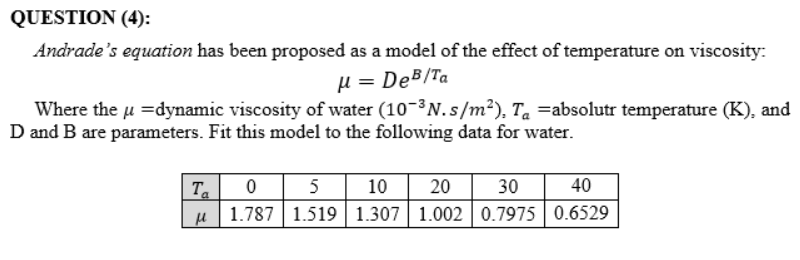 QUESTION (4): Andrade's equation has been proposed as | Chegg.com