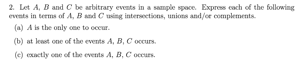 Solved Let A. B and C be arbitrary events in a sample space. | Chegg.com