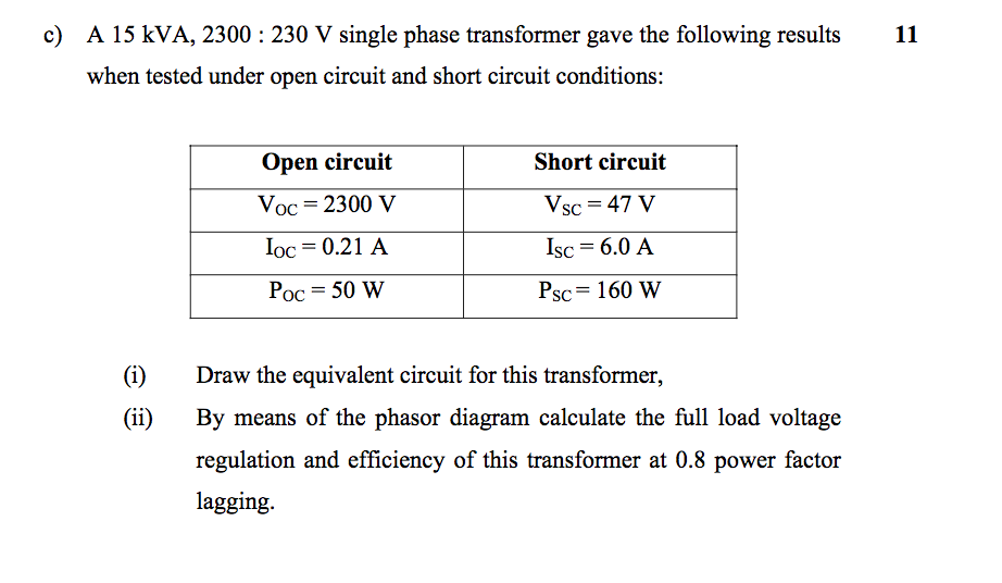 Solved c) A 15 kVA, 2300 230 V single phase transformer gave | Chegg.com