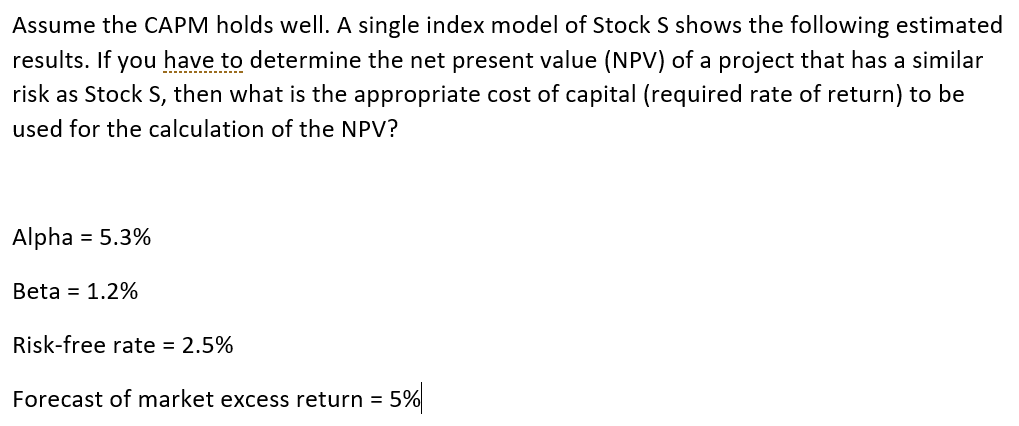 Solved Assume the CAPM holds well. A single index model of | Chegg.com