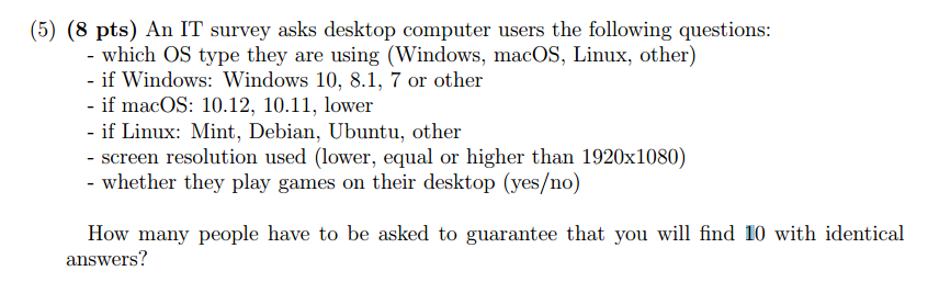 Solved An IT survey asks desktop computer users the | Chegg.com