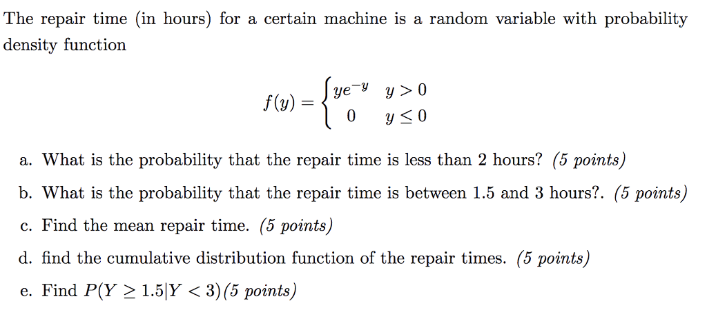 Solved The repair time (in hours) for a certain machine is a | Chegg.com