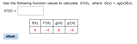 Solved Use the following function values to calculate G'(4), | Chegg.com