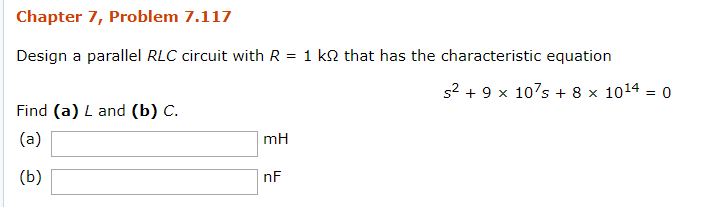 Solved Chapter 7, Problem 7.117 Design a parallel RLC | Chegg.com