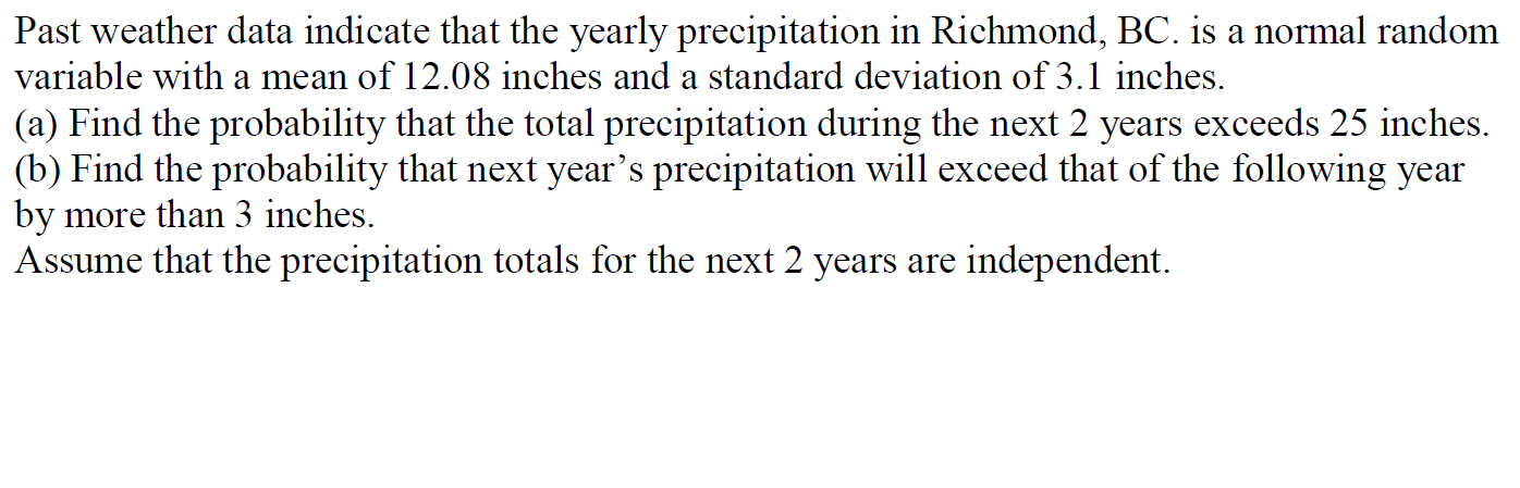 Solved Past weather data indicate that the yearly | Chegg.com