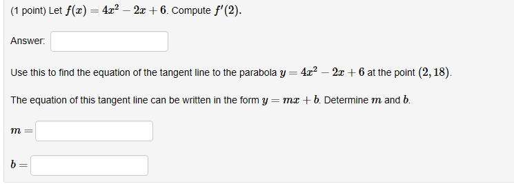 Solved (1 point) Let f(x) 4x2-2x + 6. compute f'(2). Answer: | Chegg.com