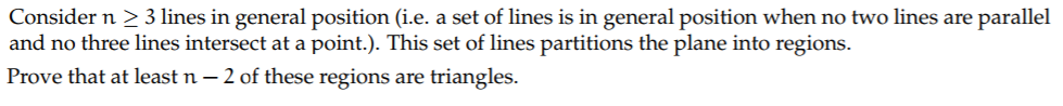 Solved Consider n 2 3 lines in general position (i.e. a set | Chegg.com