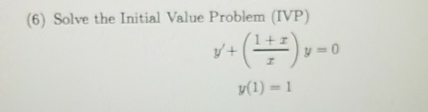 Solved (6) Solve the Initial Value Problem (IVP) | Chegg.com