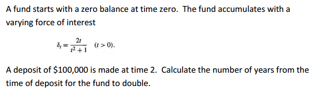 Solved A fund starts with a zero balance at time zero. The | Chegg.com