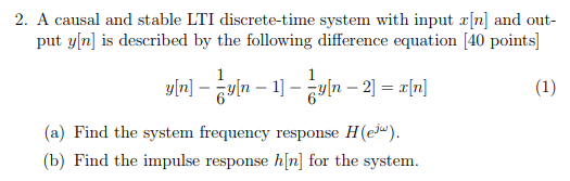 Solved 2. A causal and stable LTI discrete-time system with | Chegg.com