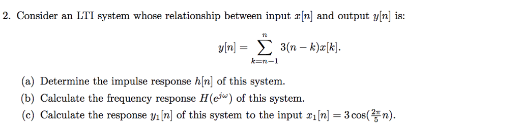 Solved Consider an LTI system whose relationship between | Chegg.com