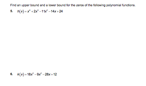 Solved Find an upper bound and a lower bound for the zeros | Chegg.com