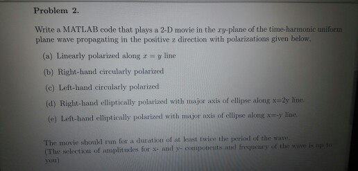 Solved Problem 2. Write a MATLAB code that plays a 2-D movie | Chegg.com