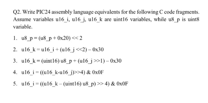Solved Write Pic24 Assembly Language Equivalents For The 