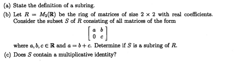 Solved State the definition of a subring. Let R = M_2 (R) | Chegg.com