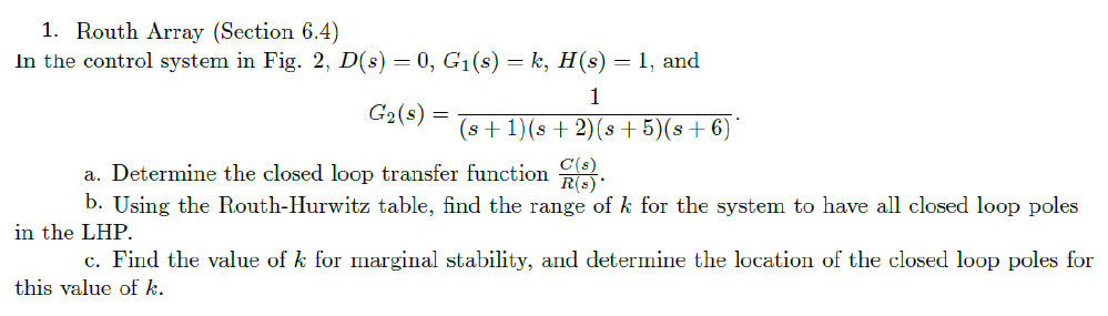Solved 1. Routh Array (Section 6.4) In the control system in | Chegg.com