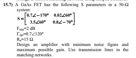 15.7) A GaAs FET has the following S parameters in a | Chegg.com