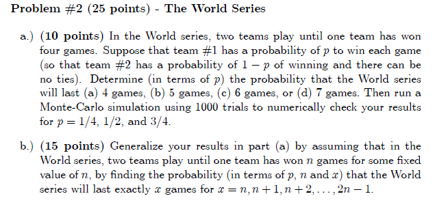 Solved Problem #2 (25 points)-The World Series a.) (10 | Chegg.com