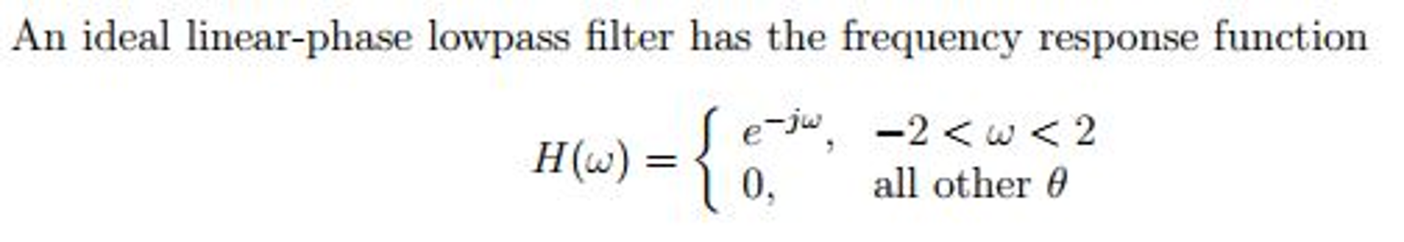 Solved An ideal linear-phase low pass filter has the | Chegg.com