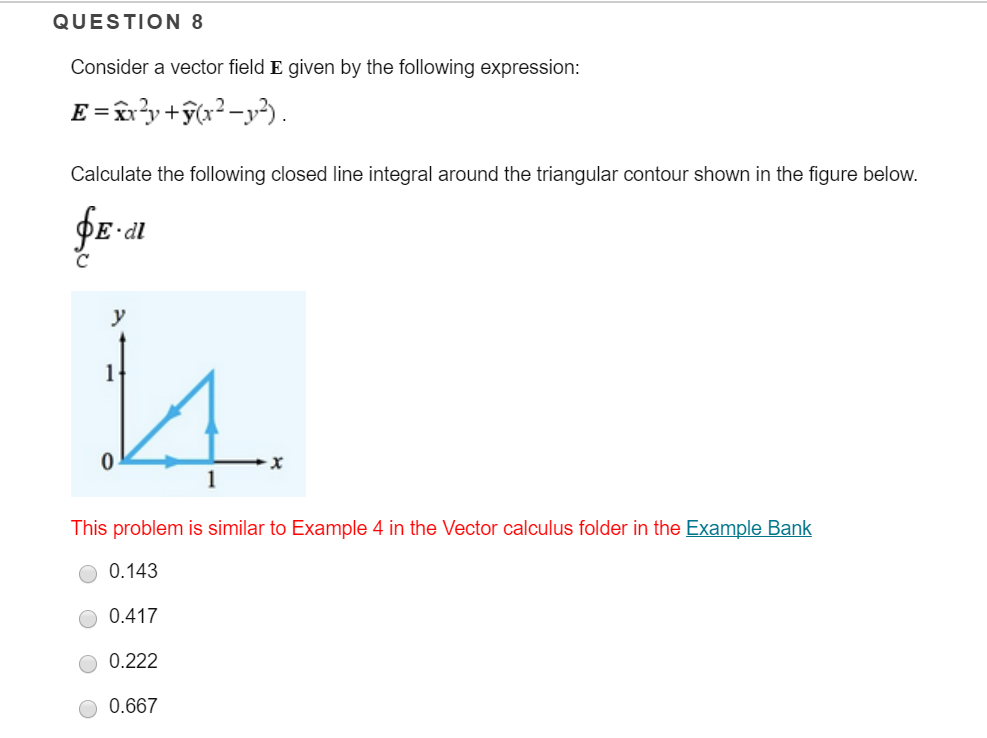 Solved QUESTION 8 Consider a vector field E given by the | Chegg.com