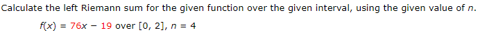 Solved Calculate the left Riemann sum for the given function | Chegg.com