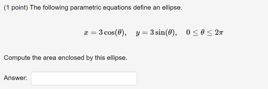 Solved The following parametric equations define an ellipse. | Chegg.com
