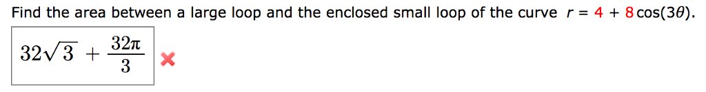 Solved Find the area between a large loop and the enclosed | Chegg.com
