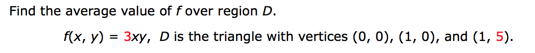 Solved Find the average value of f over region D. f(x, y) = | Chegg.com