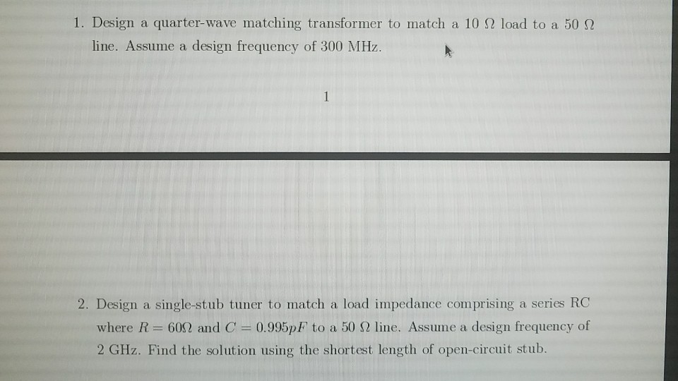 Solved I. Design a quarter-wave matching transformer to | Chegg.com