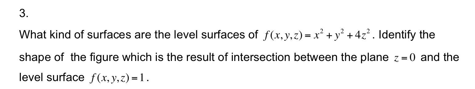 Solved 3. What kind of surfaces are the level surfaces of | Chegg.com