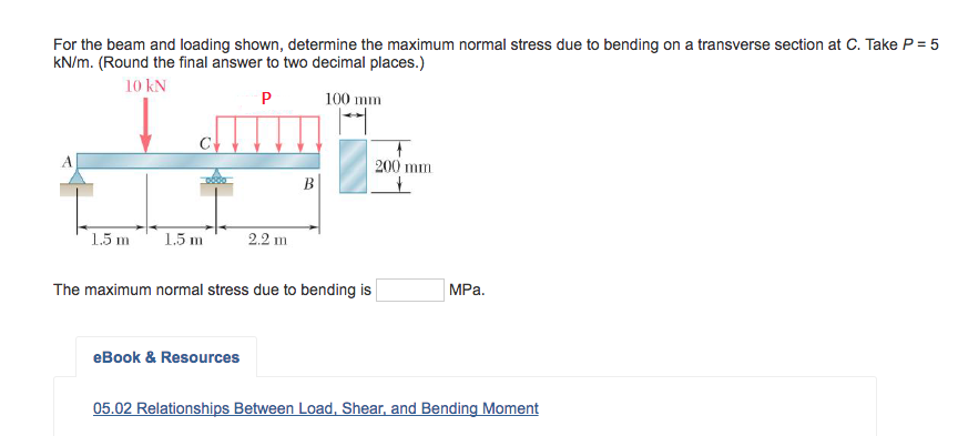Solved For the beam and loading shown, determine the maximum | Chegg.com