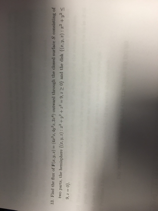 Solved Find the flux of F(x, y, z) = (4x^3z, 4y^3z, 3z^4) | Chegg.com