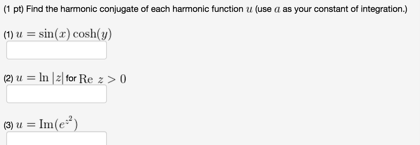 Solved (1 pt) Find the harmonic conjugate of each harmonic | Chegg.com