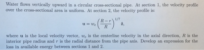 Solved Water flows vertically upward in a circular | Chegg.com