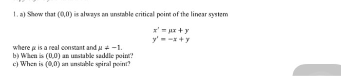 Solved Show that (0,0) is always an unstable critical point | Chegg.com