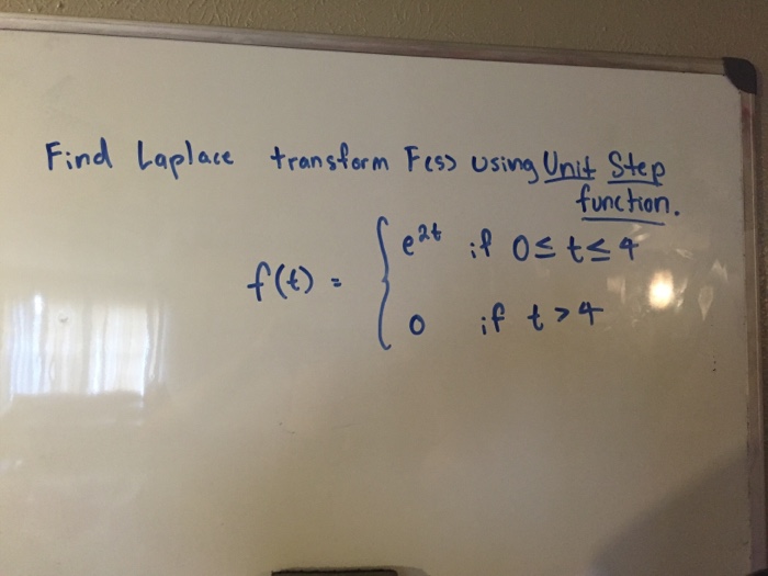 Solved Find Laplace transform F(s) using unit step function. | Chegg.com