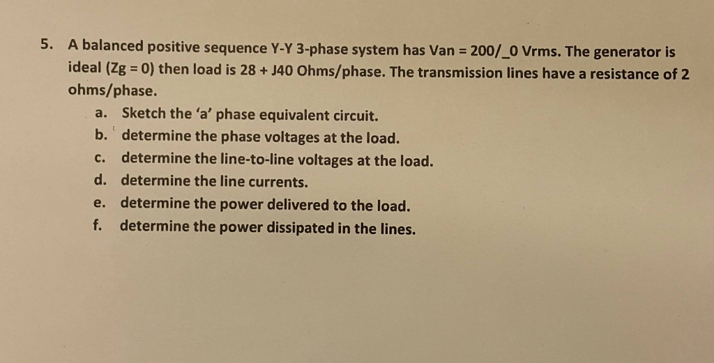 Solved A balanced positive sequence Y-Y 3-phase system has | Chegg.com