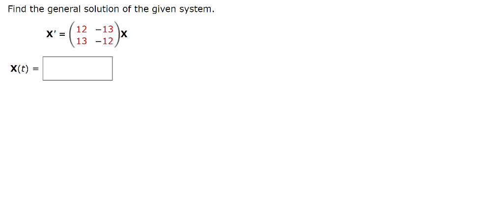 Solved Find the general solution of the given system. X'=( | Chegg.com