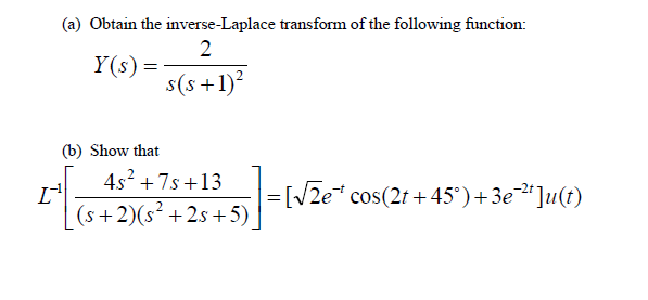 Solved Obtain the inverse-Laplace transform of the following | Chegg.com
