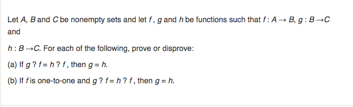 Solved Let A, B and C be nonempty sets and let f, g and h be | Chegg.com