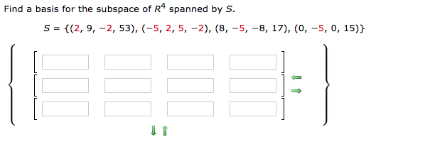 Solved Find a basis for the subspace of R4 spanned by S S = | Chegg.com