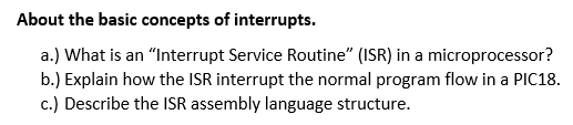 Solved About the basic concepts of interrupts. What is an | Chegg.com