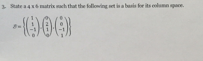 Solved 3. State a 4 x 6 matrix such that the following set | Chegg.com