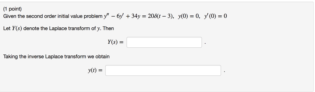 Solved (1 point) Given the second order initial value | Chegg.com