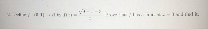 Solved Define f: (0, 1) rightarrow R by f(x) = Squareroot 9 | Chegg.com