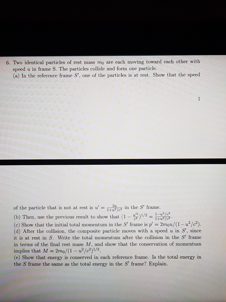 Solved 6. Two identical particles of rest mass mo are each | Chegg.com